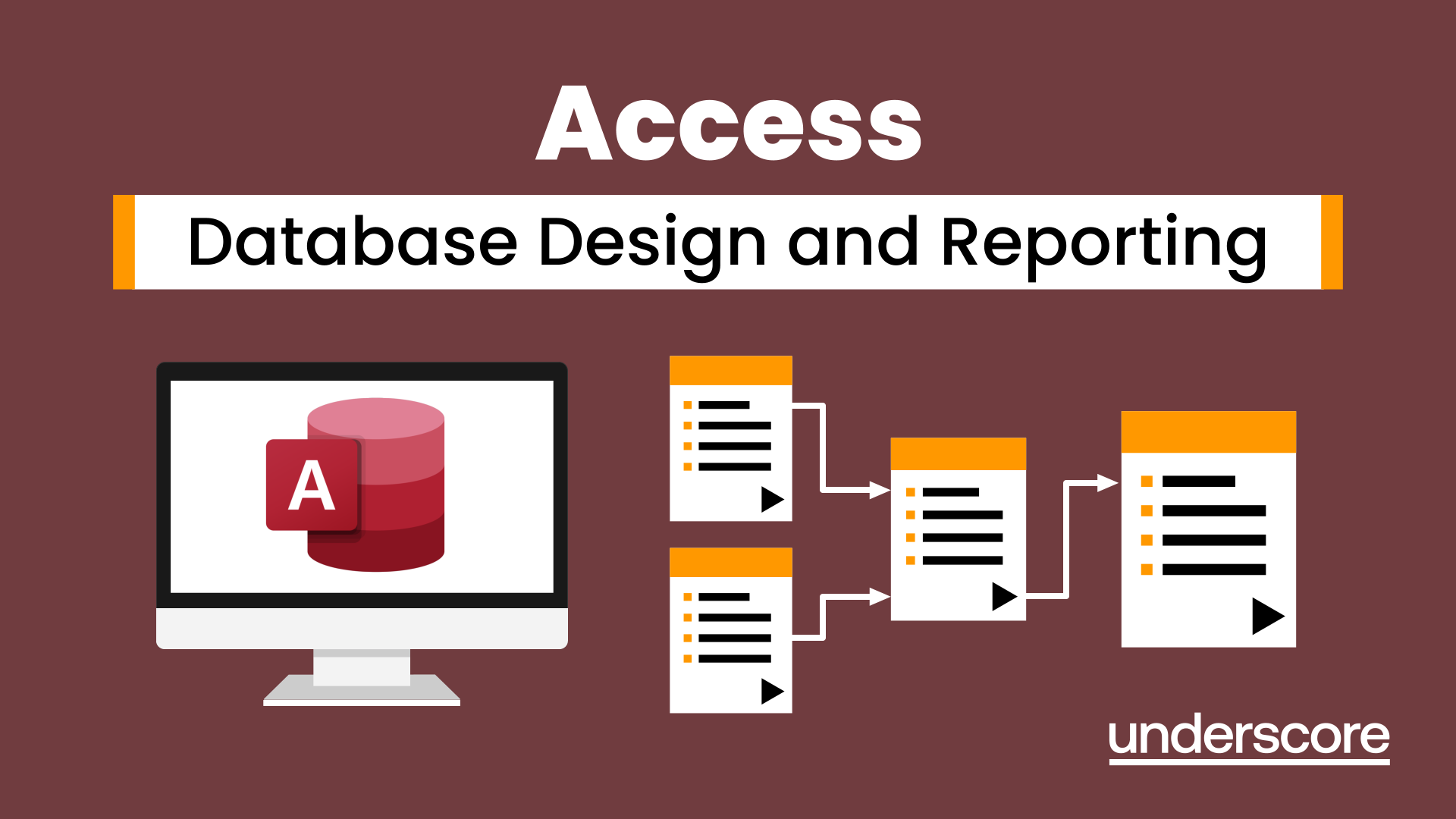 Access Database Design And Reporting By Underscore Group Cademy