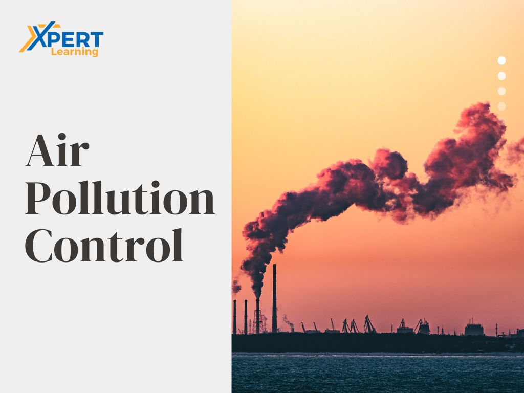 Air Pollution Control Online Course By Xpert Learning Cademy