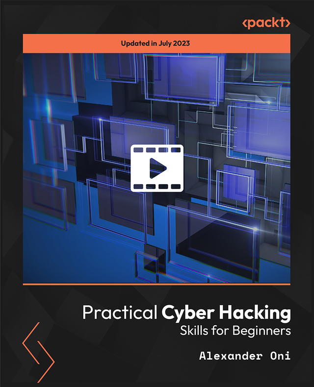 Practical Cyber Hacking Skills For Beginners By Packt Cademy